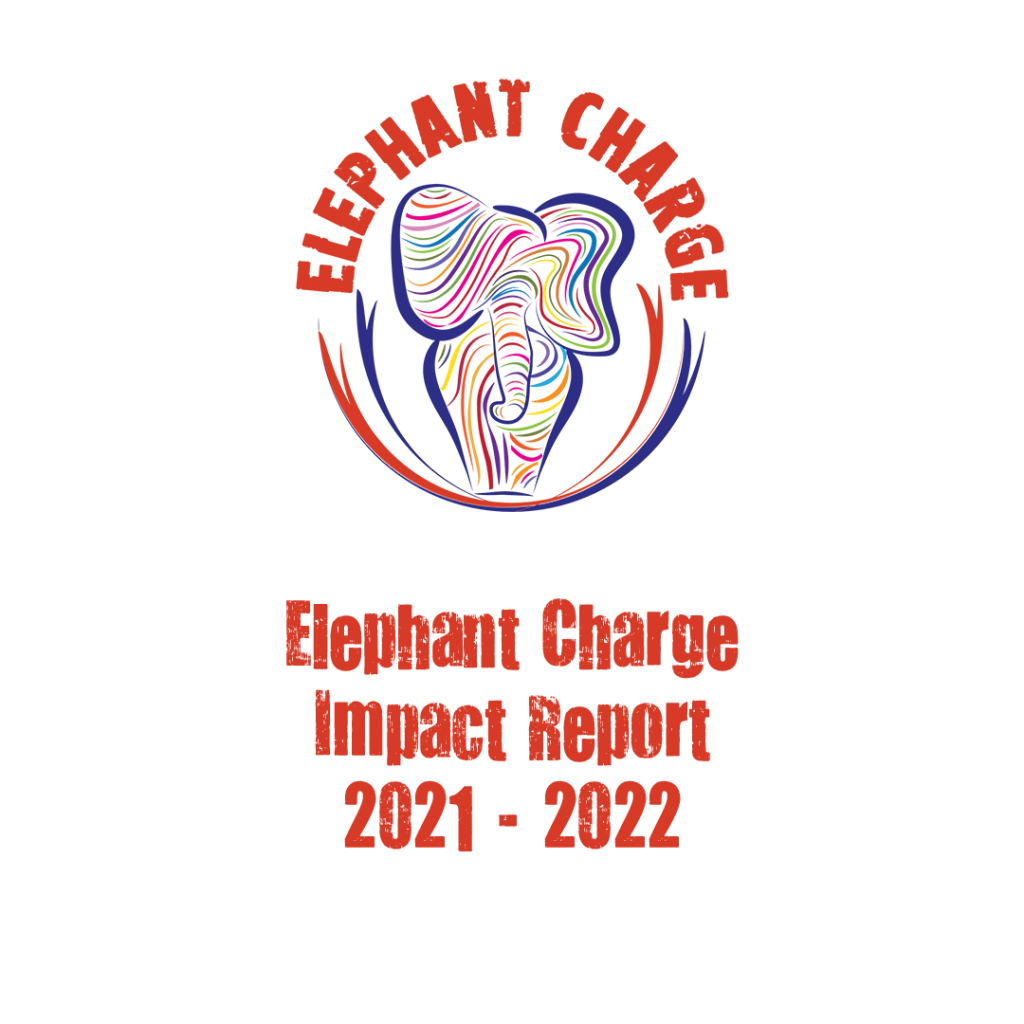 Impact Report 2021 - 2022 - Elephant Charge